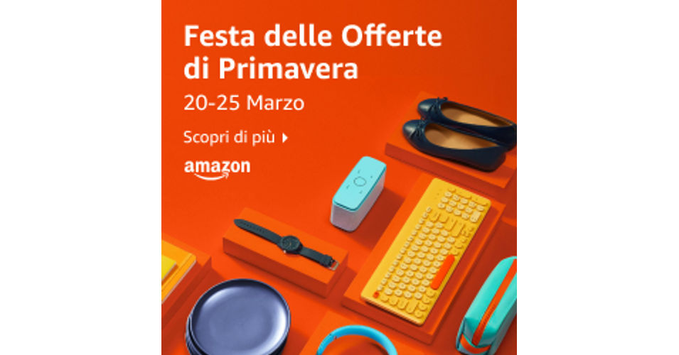 Festa delle Offerte di Primavera: le migliori occasioni su Amazon